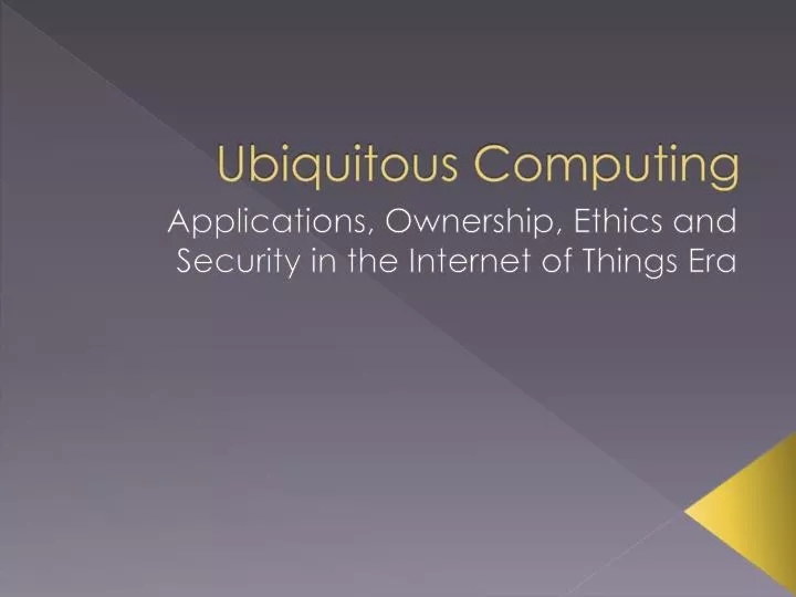 PPT - Ubiquitous Computing PowerPoint Presentation, free download - ID:2187463