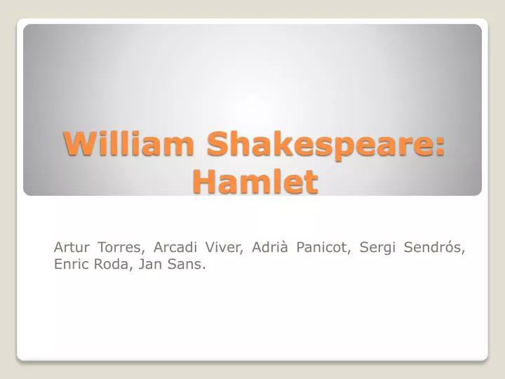 PPT - William Shakespeare: Hamlet PowerPoint Presentation, free ...