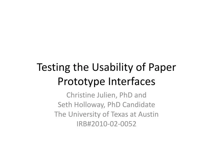 PPT - Testing the Usability of Paper Prototype Interfaces PowerPoint ...