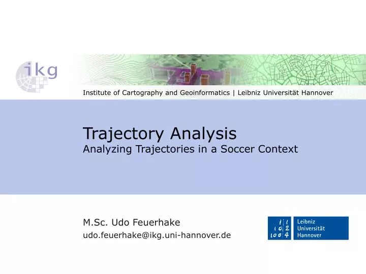 PPT - Trajectory Analysis Analyzing Trajectories in a Soccer Context ...