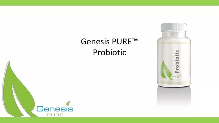 PPT - Genesis PURE™ Probiotic PowerPoint Presentation, free download ...