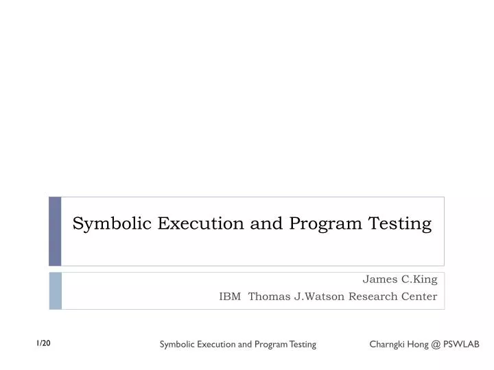Ppt Symbolic Execution And Program Testing Powerpoint Presentation Free Download Id2188749 5120