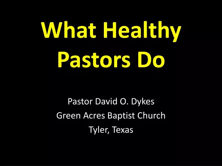 PPT - What Healthy Pastors Do PowerPoint Presentation, free download ...