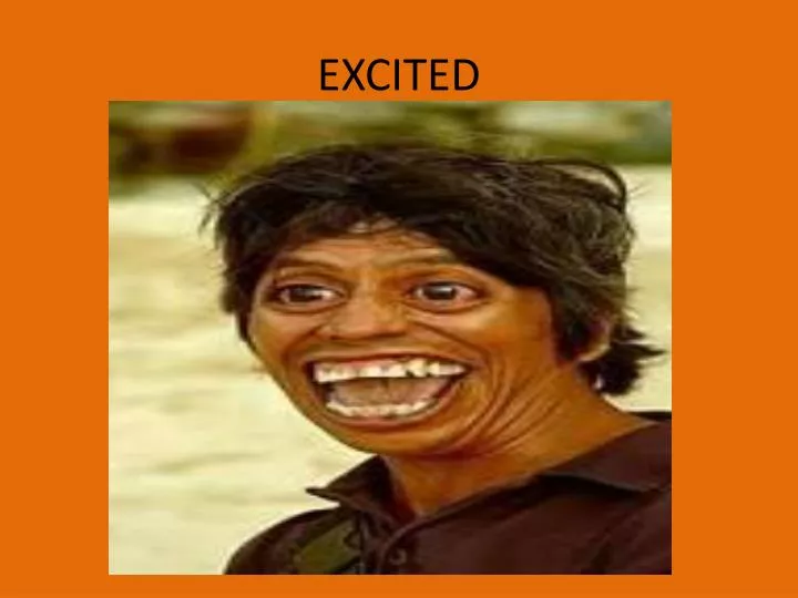 PPT - EXCITED PowerPoint Presentation, free download - ID:2189207