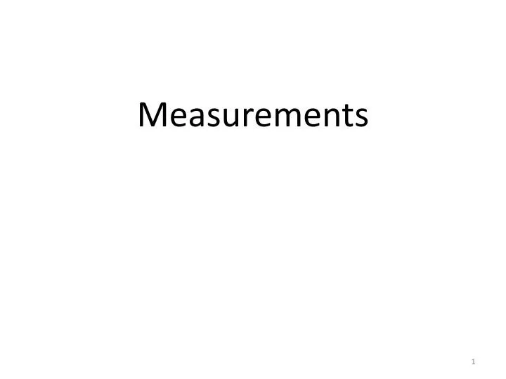 PPT - Measurements PowerPoint Presentation, free download - ID:2189415