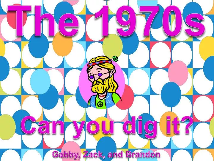 PPT - The 1970s PowerPoint Presentation, free download - ID:2190057