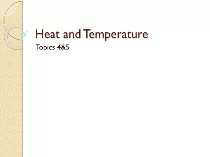 PPT - Heat and Temperature PowerPoint Presentation, free download - ID ...