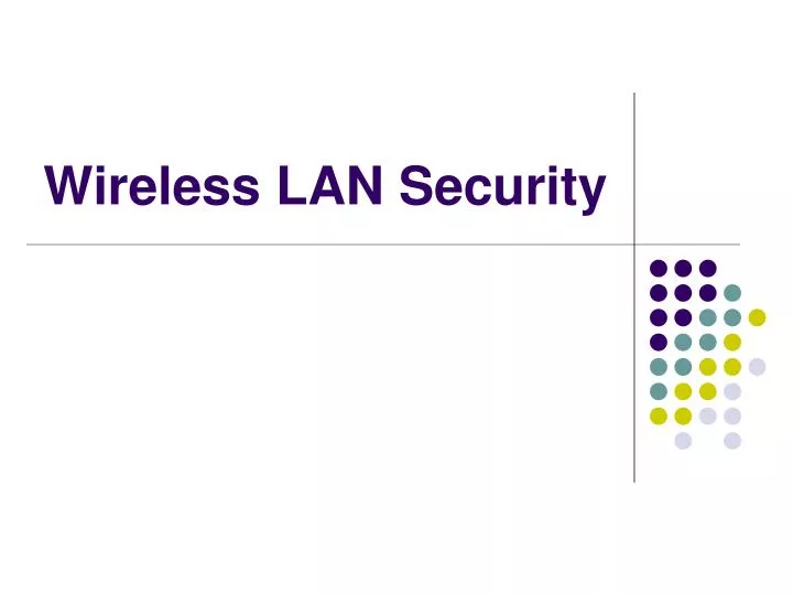 PPT - Wireless LAN Security PowerPoint Presentation, free download - ID ...