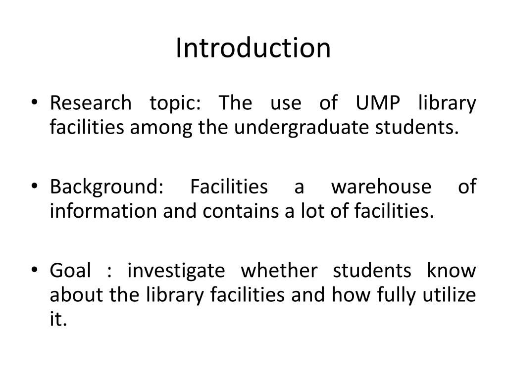 PPT - A study on the use of UMP library facilities among the ...