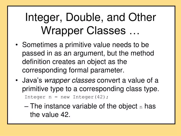 PPT - Integer, Double, and Other Wrapper Classes … PowerPoint ...