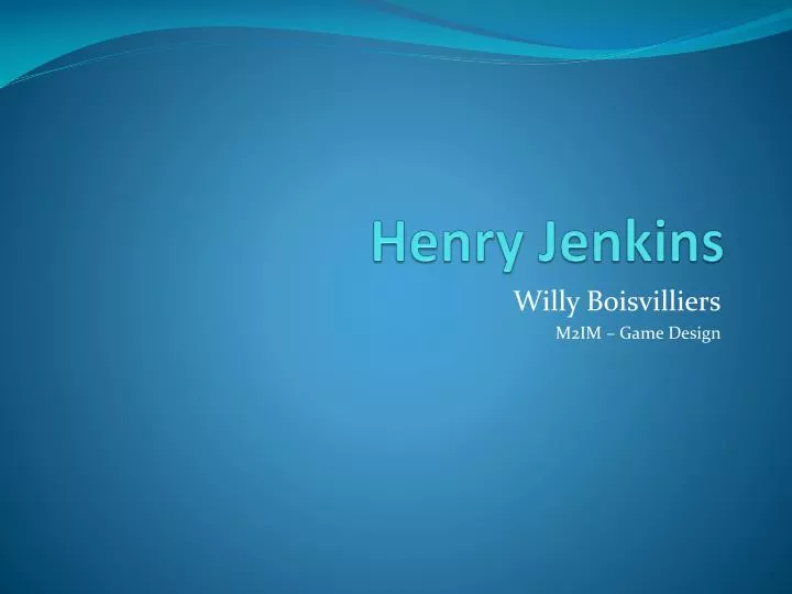 PPT - Henry Jenkins PowerPoint Presentation, free download - ID:2192496