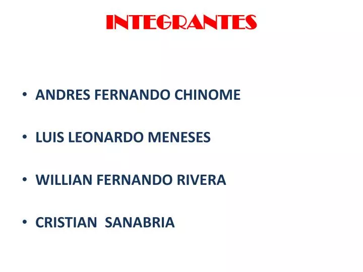 PPT - INTEGRANTES PowerPoint Presentation, free download - ID:2192778