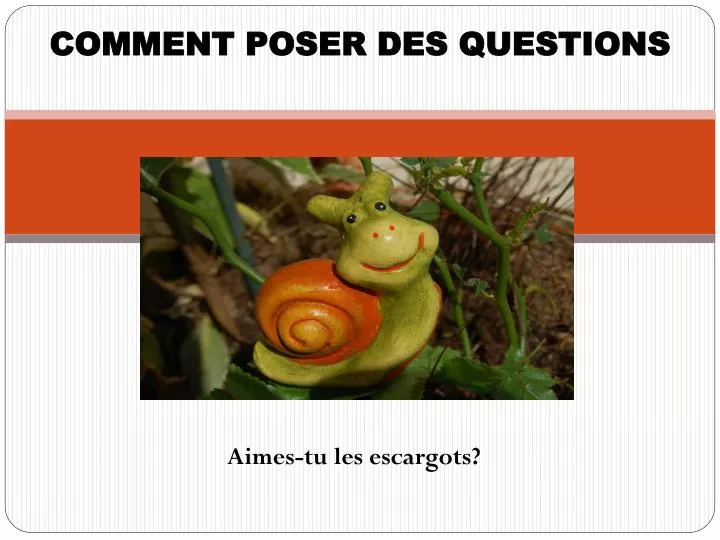 PPT - COMMENT POSER DES QUESTIONS PowerPoint Presentation, free ...