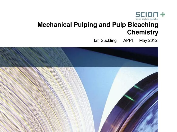 PPT - Mechanical Pulping and Pulp Bleaching Chemistry PowerPoint ...