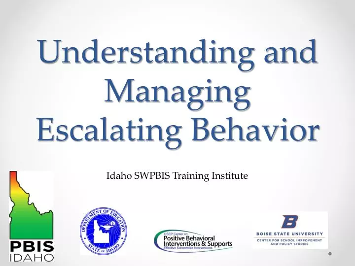 PPT - Understanding and Managing Escalating Behavior PowerPoint ...