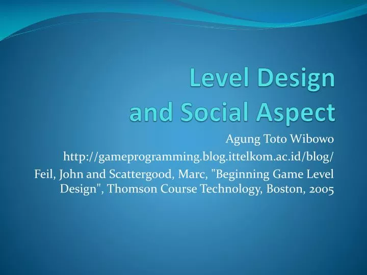 PPT - Level Design and Social Aspect PowerPoint Presentation, free ...