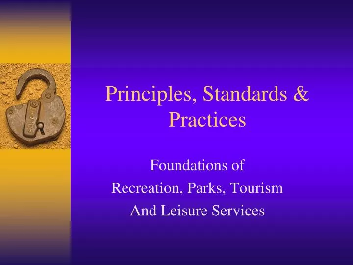 PPT - Principles, Standards & Practices PowerPoint Presentation, free ...