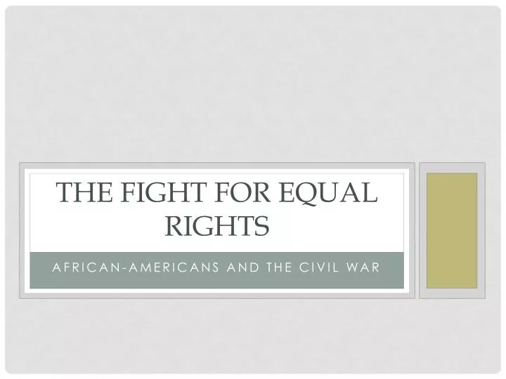PPT - The Fight for Equal Rights PowerPoint Presentation, free download ...
