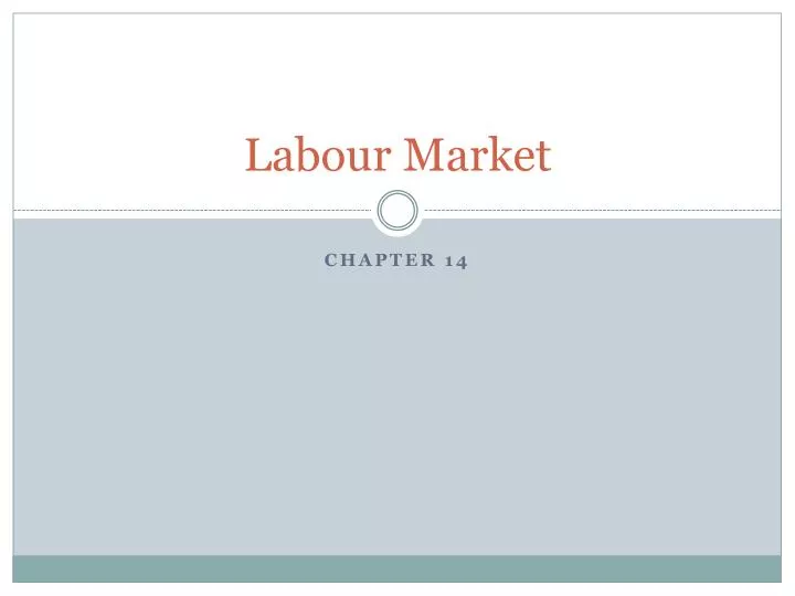 PPT - Labour Market PowerPoint Presentation, free download - ID:2195392