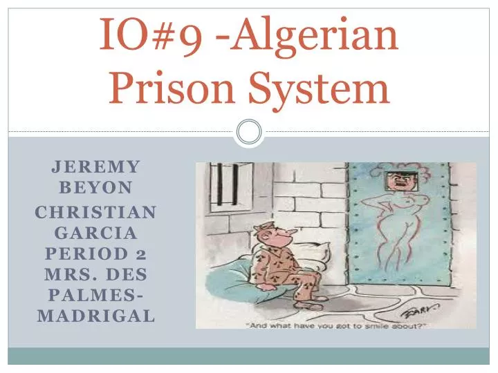 PPT - IO#9 -Algerian Prison System PowerPoint Presentation, free ...
