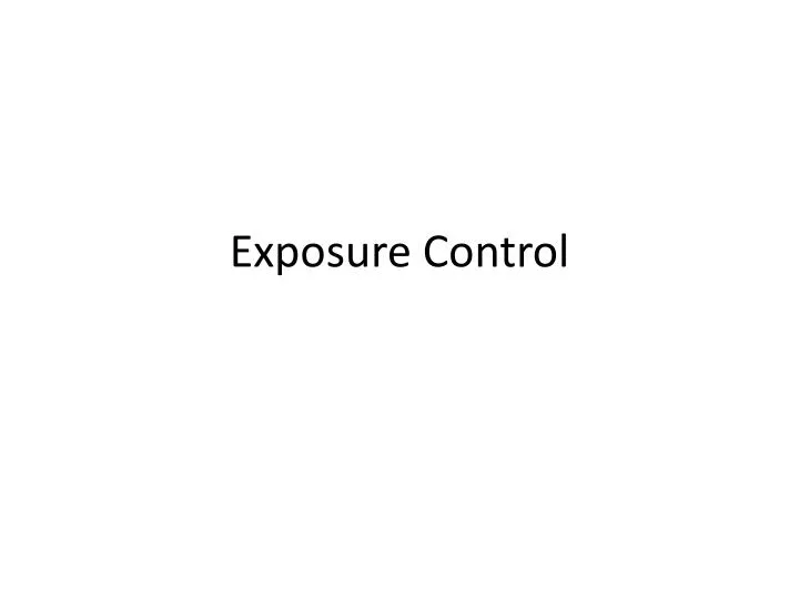 PPT - Exposure Control PowerPoint Presentation, free download - ID:2196076