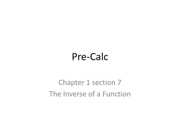 PPT - Pre- Calc PowerPoint Presentation, free download - ID:2196745
