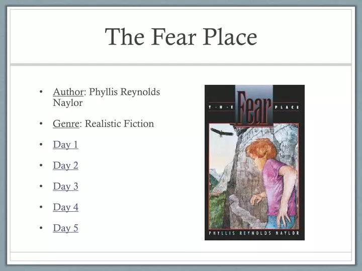 PPT - The Fear Place PowerPoint Presentation, free download - ID:2197088