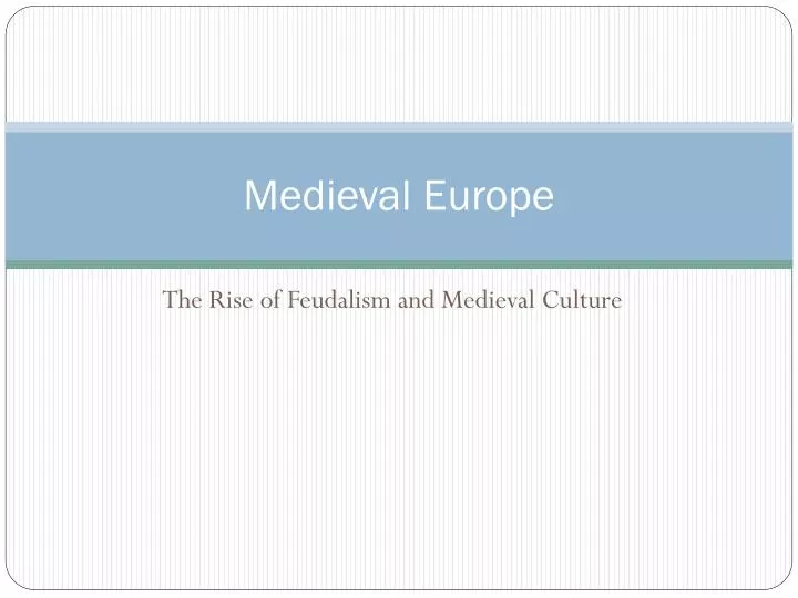 PPT - Medieval Europe PowerPoint Presentation, free download - ID:2198815