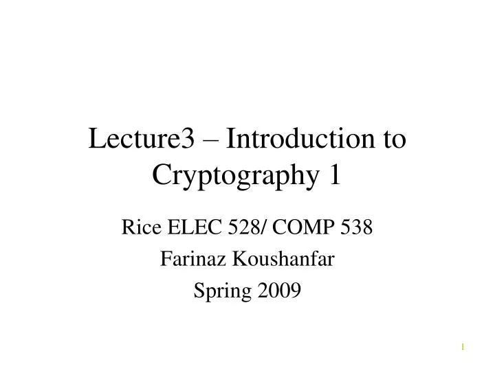 PPT - Lecture3 – Introduction to Cryptography 1 PowerPoint Presentation ...