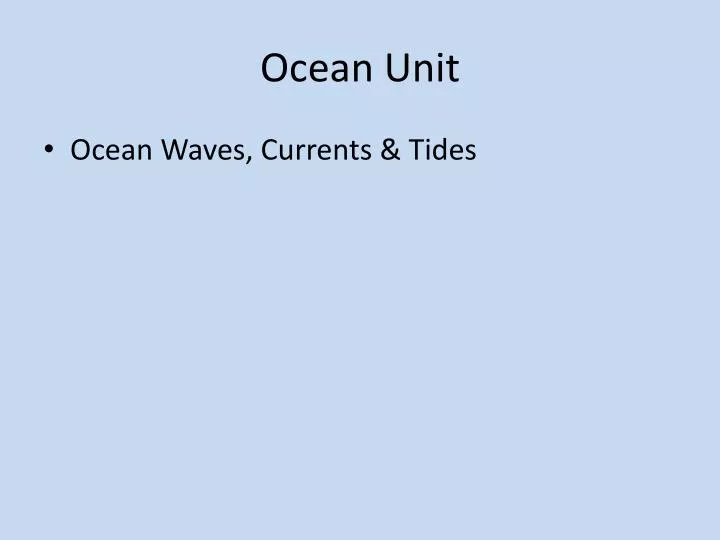 PPT - Ocean Unit PowerPoint Presentation, free download - ID:2199403
