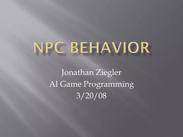 PPT - NPC Behavior PowerPoint Presentation, free download - ID:2199468