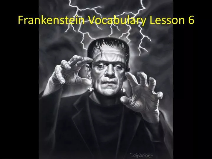 PPT - Frankenstein Vocabulary Lesson 6 PowerPoint Presentation, free ...