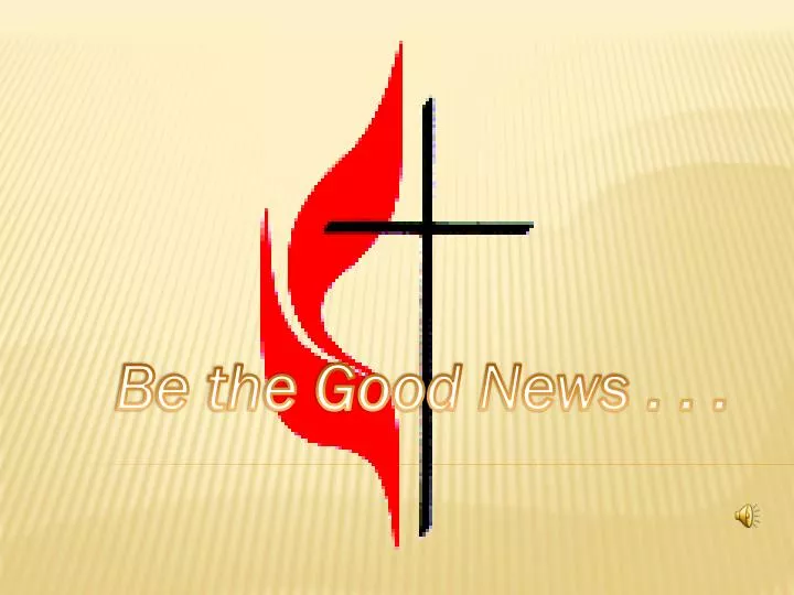 PPT - Be the Good News . . . PowerPoint Presentation, free download ...