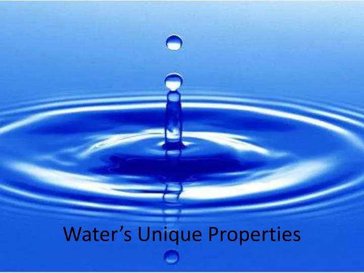 PPT - Water’s Unique Properties PowerPoint Presentation, free download ...