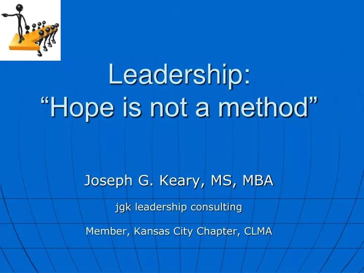 PPT - Leadership: “Hope is not a method” PowerPoint Presentation, free ...