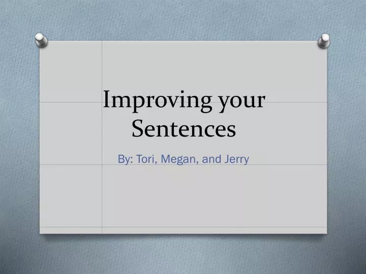 PPT - Improving your Sentences PowerPoint Presentation, free download ...