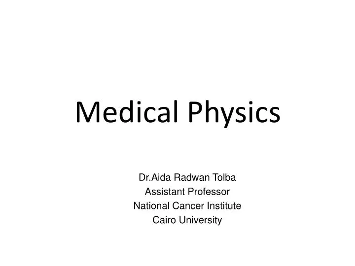 PPT - Medical Physics PowerPoint Presentation, free download - ID:2201654