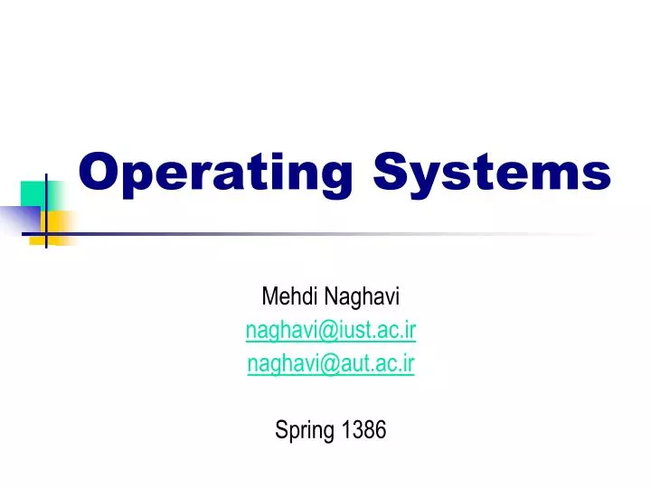 PPT - Operating Systems PowerPoint Presentation, free download - ID:2202263 PPT - Operating Systems PowerPoint Presentation, free download - ID:2202263