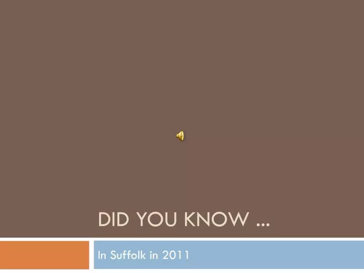 PPT - Did you know ... PowerPoint Presentation, free download - ID:2202451