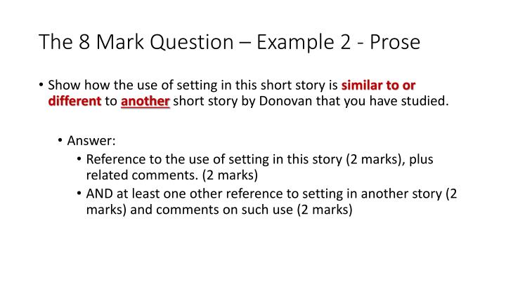 PPT - The 8 Mark Question – Example 1 - Prose PowerPoint Presentation ...