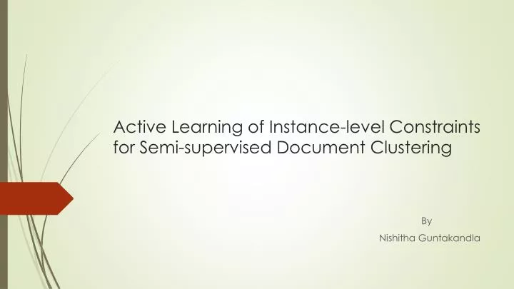 PPT - A ctive Learning of Instance-level Constraints for Semi-supervised Document Clustering ...