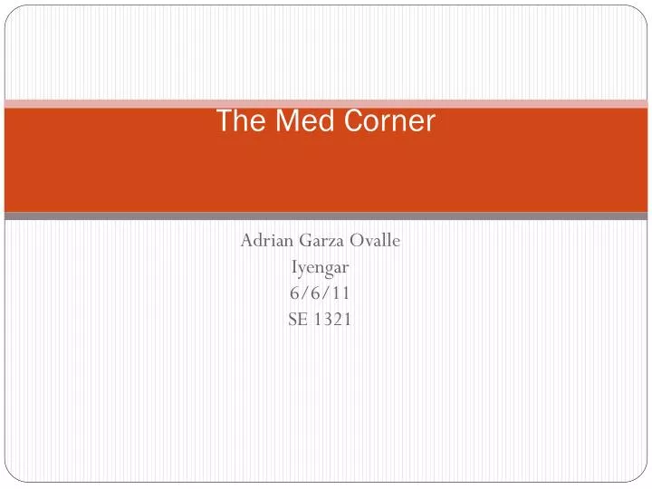 PPT - The Med Corner PowerPoint Presentation, free download - ID:2203462
