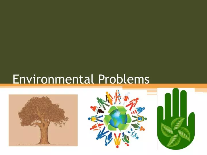 PPT - Environmental Problems PowerPoint Presentation, free download ...