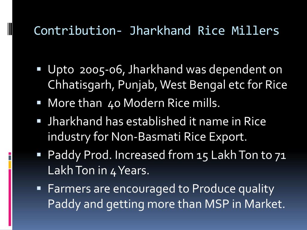 PPT - Jharkhand and Rice Milling Jharkhand Rice Millers Association CA ...