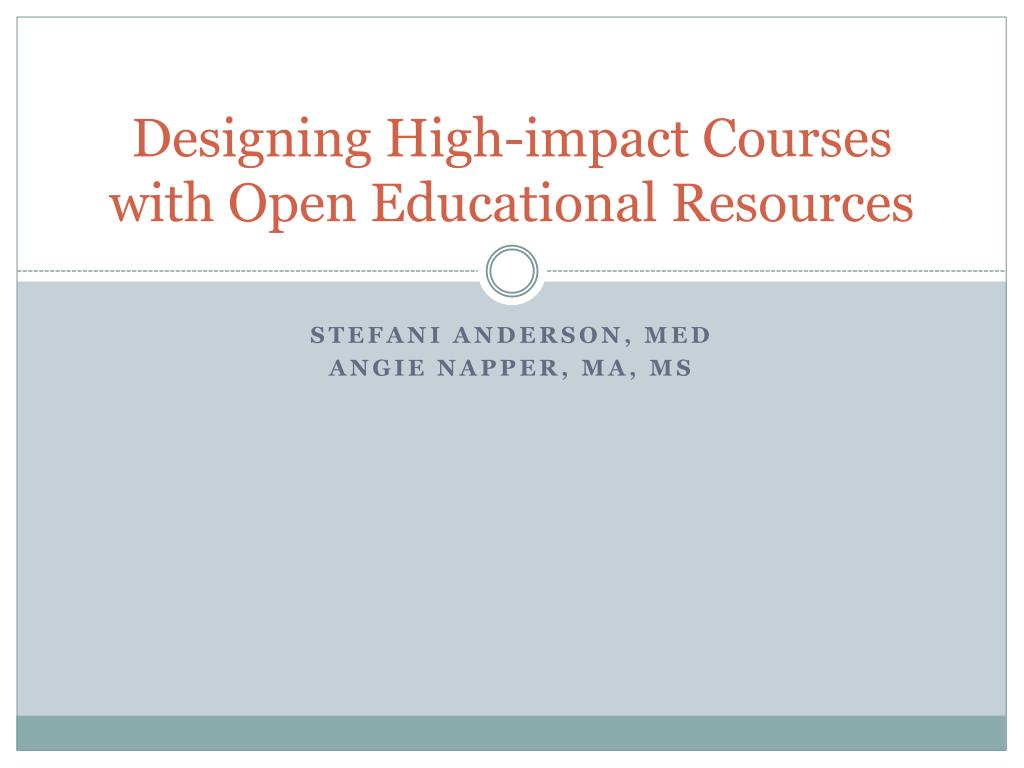 PPT - Designing High-Impact Courses with Open Educational Resources ...