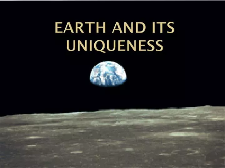 PPT - Earth and Its Uniqueness PowerPoint Presentation, free download ...