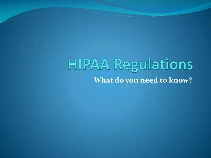 PPT - HIPAA Regulations PowerPoint Presentation, free download - ID:2206103