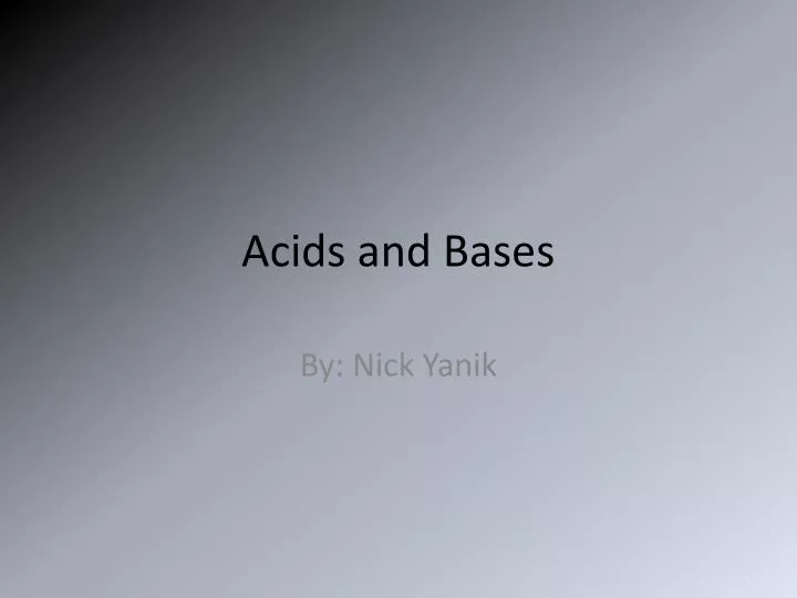 PPT - Acids and Bases PowerPoint Presentation, free download - ID:2206525