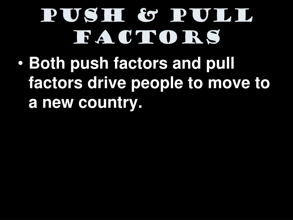 Demographic Push And Pull Factors Examples at Betty Tenorio blog Demographic Push And Pull Factors Examples at Betty Tenorio blog