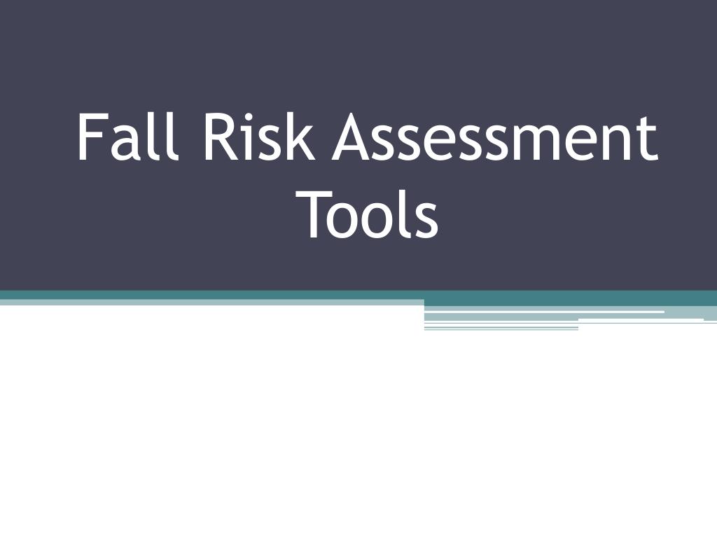 PPT Fall Risk Assessment Tools PowerPoint Presentation Free Download